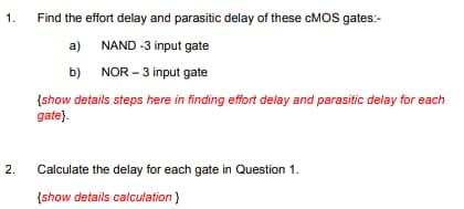 Solved 1. Find the effort delay and parasitic delay of these | Chegg.com
