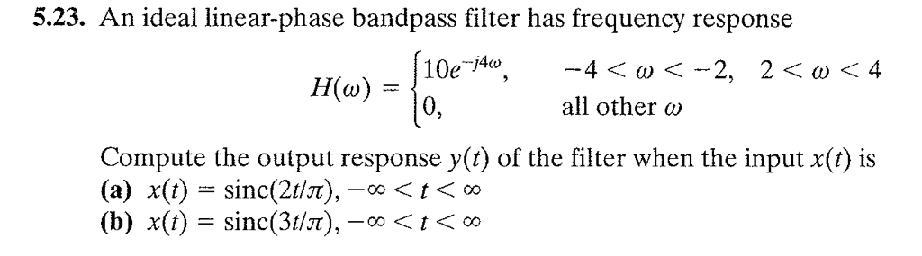 Solved 5.23. An ideal linear-phase bandpass filter has | Chegg.com