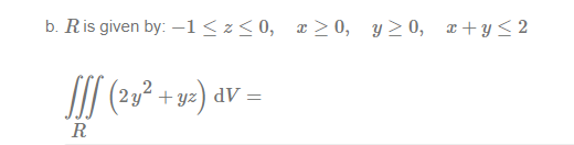 Solved Compute ∭R(2y2+yz)dV for each of the following | Chegg.com