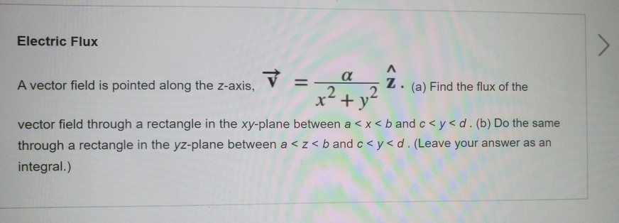 Solved Electric Flux Z. (a) Find the flux of the A vector | Chegg.com