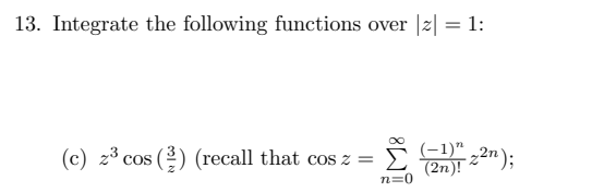 Solved Integrate the following functions over |z|=1 ﻿: | Chegg.com