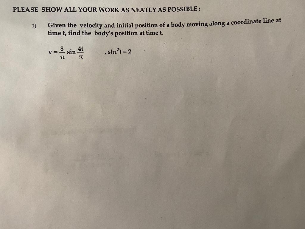 Solved LEASE SHOW ALL YOUR WORK AS NEATLY AS POSSIBLE : 1) | Chegg.com