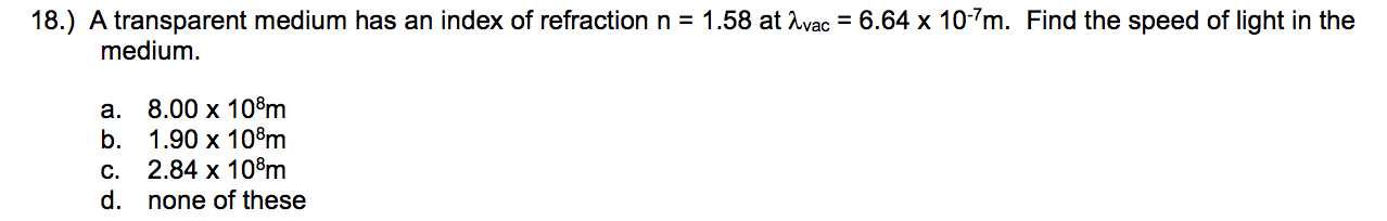 Solved 18.) A transparent medium has an index of refraction | Chegg.com