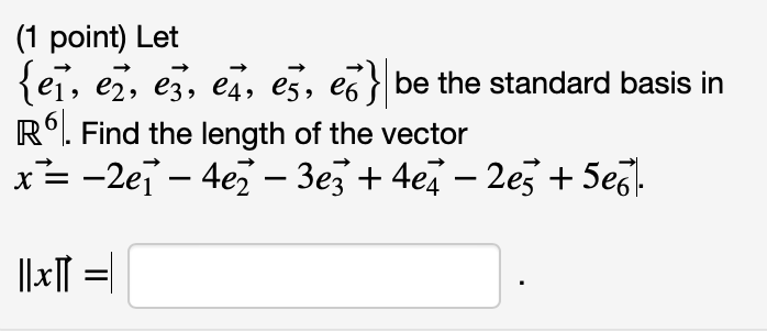 Solved 1 Point Let {e1 E2 E3 E4 E5 E6}∣ Be The Standard