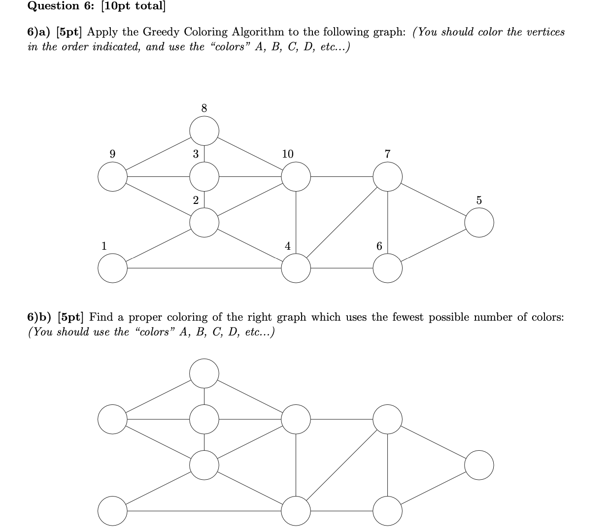 Solved 6a 5pt Apply The Greedy Coloring Algorithm To The 