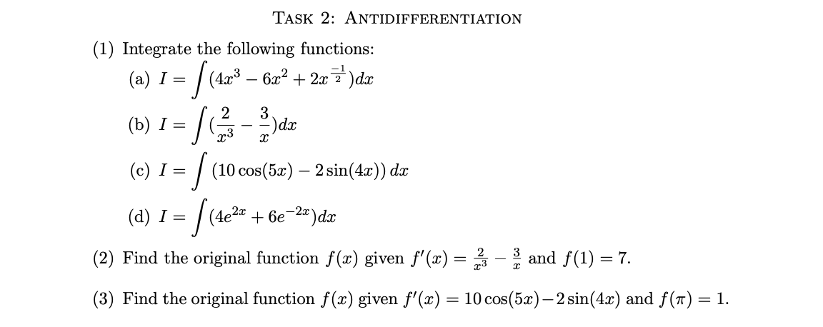 Solved TASK 2: ANTIDIFFERENTIATION (1) Integrate the | Chegg.com