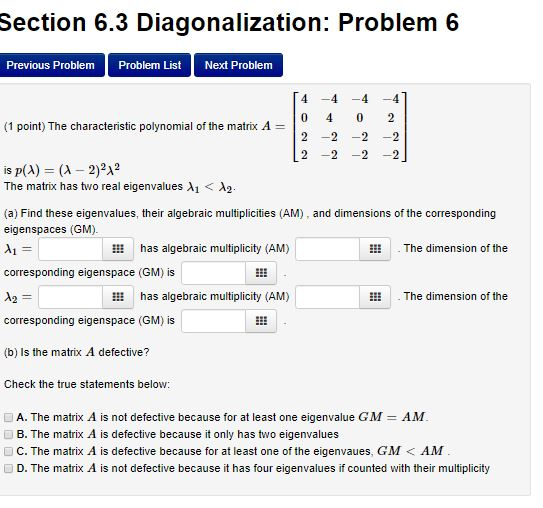 Solved Section 6.3 Diagonalization: Problem 6 Previous | Chegg.com Solved Section 6.3 Diagonalization: Problem 6 Previous | Chegg.com