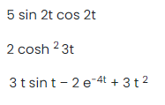 Solved 5 sin 2t cos 2t 2 cosh 23t 3 tsin t - 2 e 4t + 3t 2 | Chegg.com