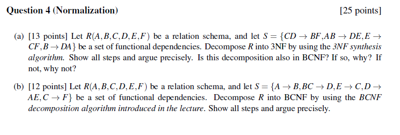 Solved Question 4 (Normalization) [25 points) (a) [13 | Chegg.com