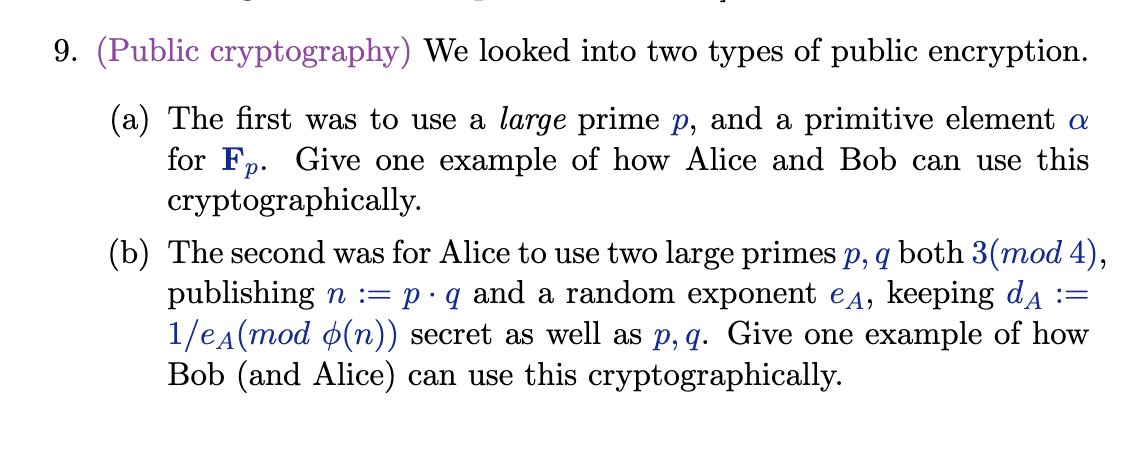 Solved 9. (Public cryptography) We looked into two types of | Chegg.com