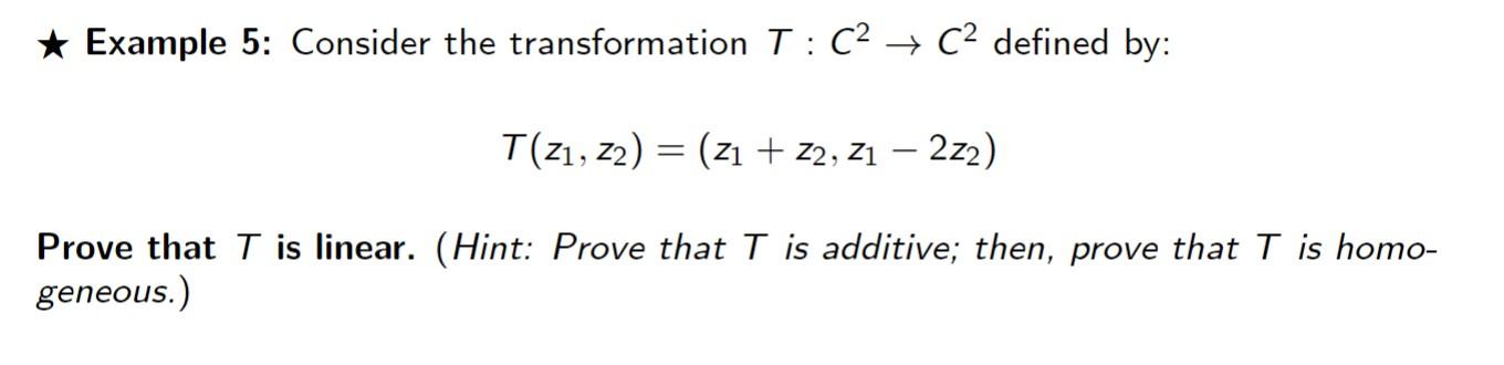Solved ⋆ Example 5: Consider the transformation T:C2→C2 | Chegg.com