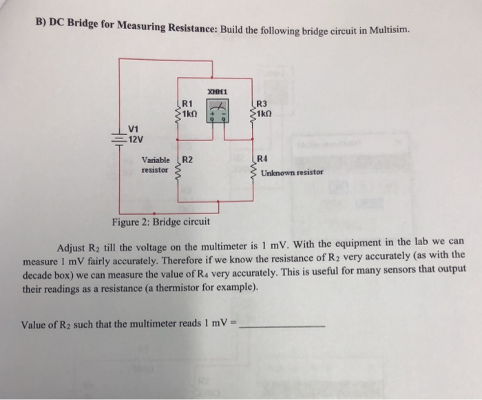 Solved B) DC Bridge for Measuring Resistance: Build the | Chegg.com