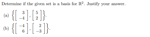 Solved Determine if the given set is a basis for R^2 . | Chegg.com