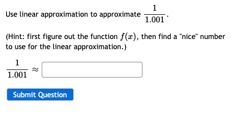 Solved Use linear approximation to approximate 1 1.001 | Chegg.com