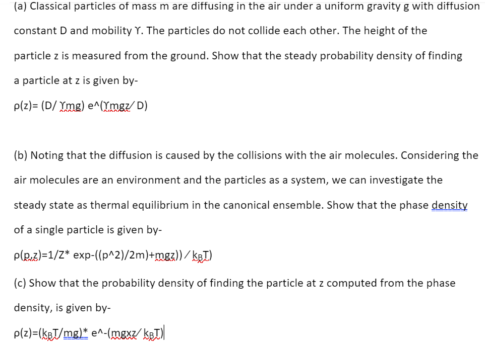 (a) Classical particles of mass m are diffusing in | Chegg.com