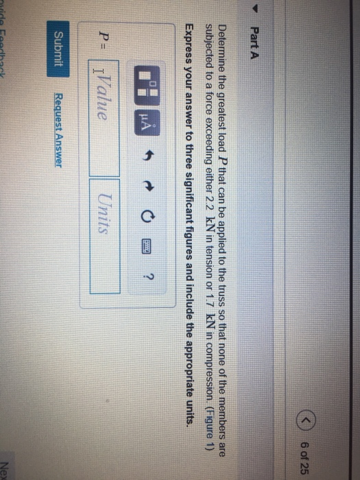 Solved K 6 Of 25 Part A Determine The Greatest Load P That