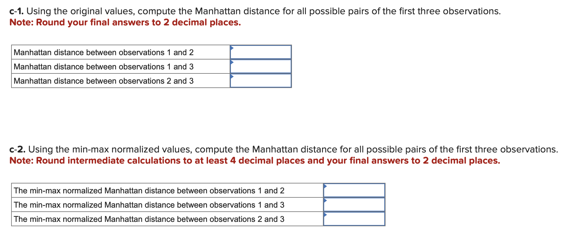c-1. Using the original values, compute the Manhattan | Chegg.com