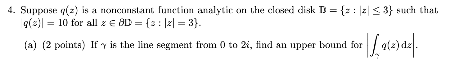 Solved 4. Suppose q(z) is a nonconstant function analytic on | Chegg.com