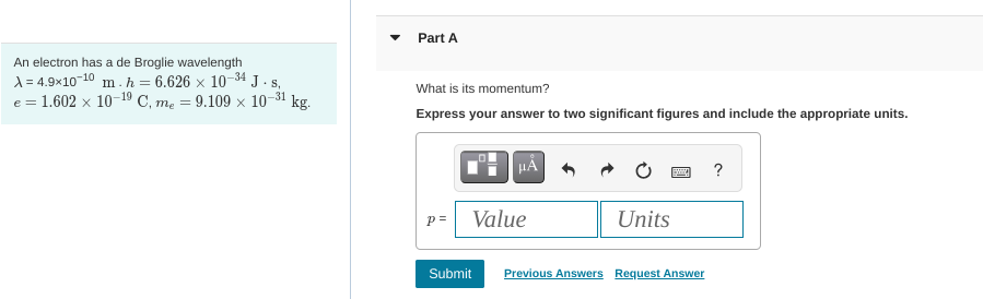 Solved Part AAn electron has a de Broglie | Chegg.com