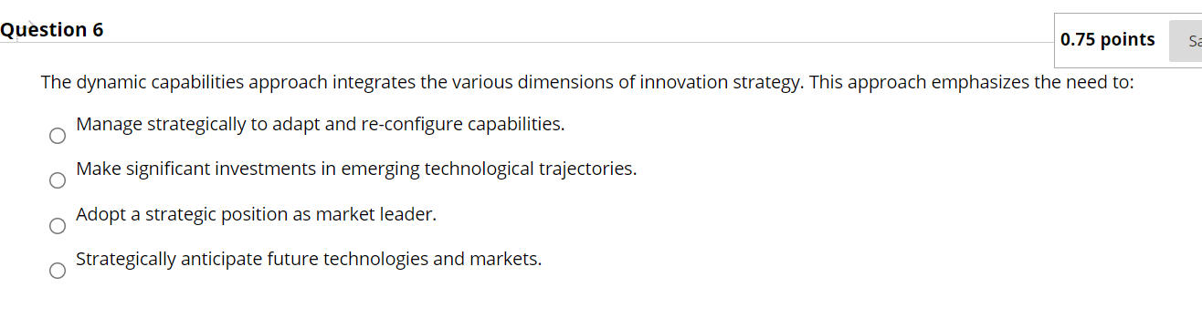 Solved Question 6 0.75 points S The dynamic capabilities | Chegg.com