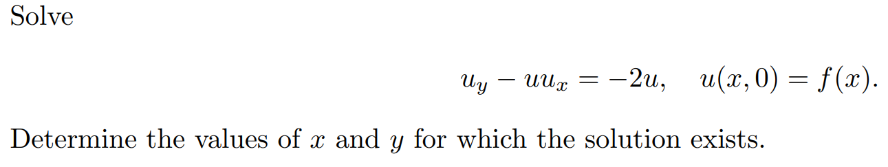 Solved Solve uy−uux=−2u,u(x,0)=f(x) Determine the values of | Chegg.com