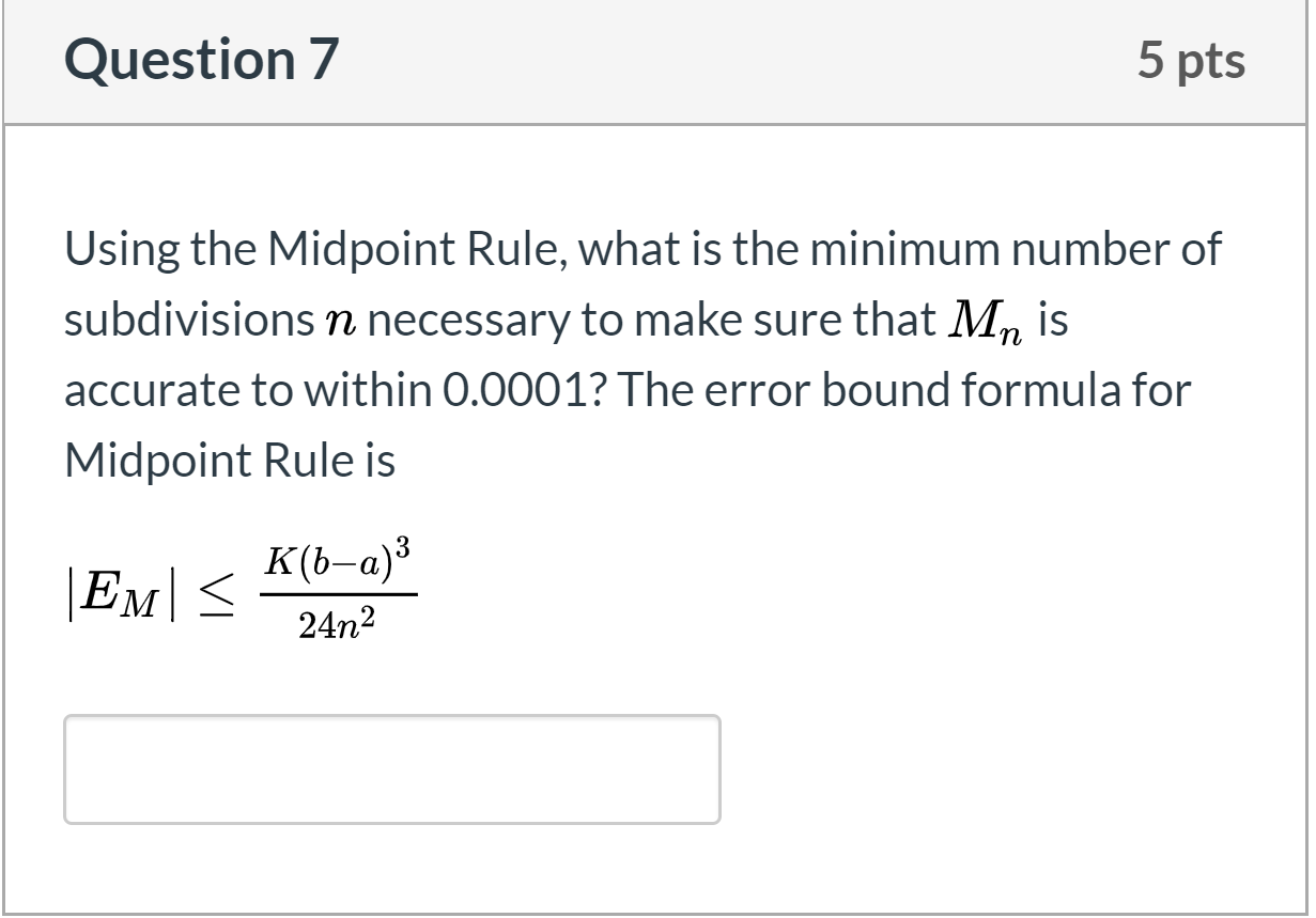 Question 7 5 pts Using the Midpoint Rule, what is the | Chegg.com