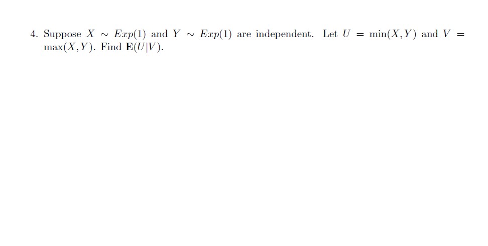 Solved Suppose x∼Exp(1) ﻿and Y∼Exp(1) ﻿are independent. Let | Chegg.com