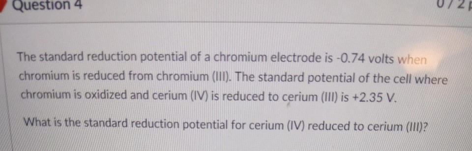 Solved The standard reduction potential of a chromium | Chegg.com