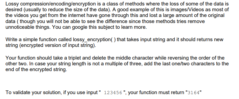 Solved Lossy compression/encoding/encryption is a class of | Chegg.com