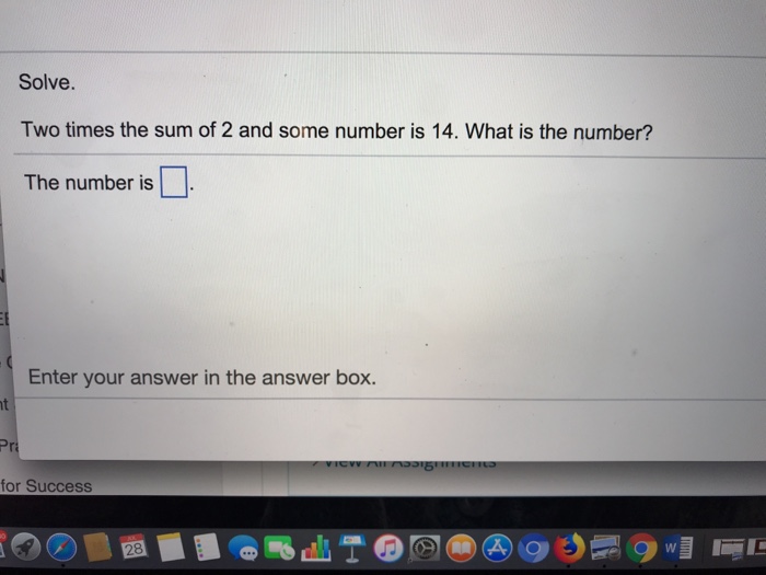 Solved Solve. Two times the sum of 2 and some number is 14. | Chegg.com