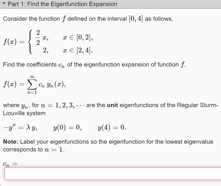 Solved Part 1: Find the Eigenfunction ExpansionConsider the | Chegg.com