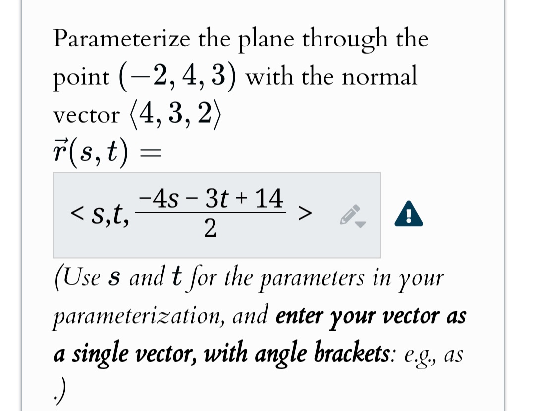 Solved Parameterize the plane through thepoint (-2,4,3) | Chegg.com