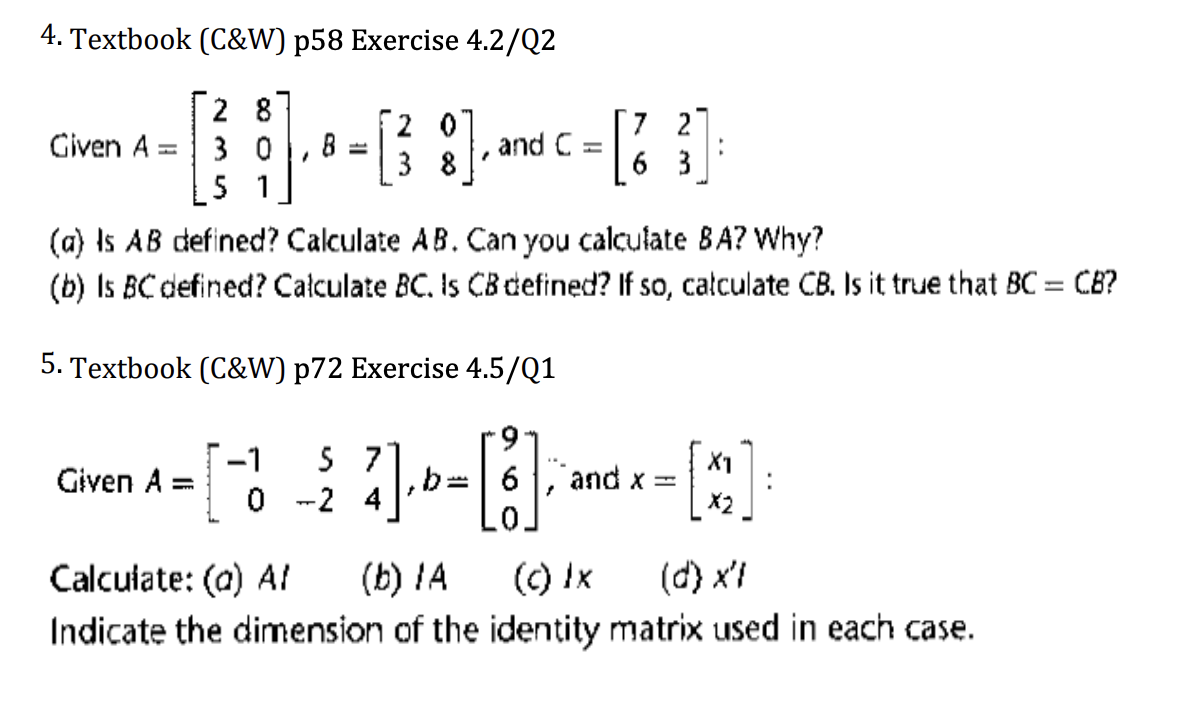 Solved Given A=⎣⎡235801⎦⎤,B=[2308], and C=[7623] : (a) Is AB | Chegg.com
