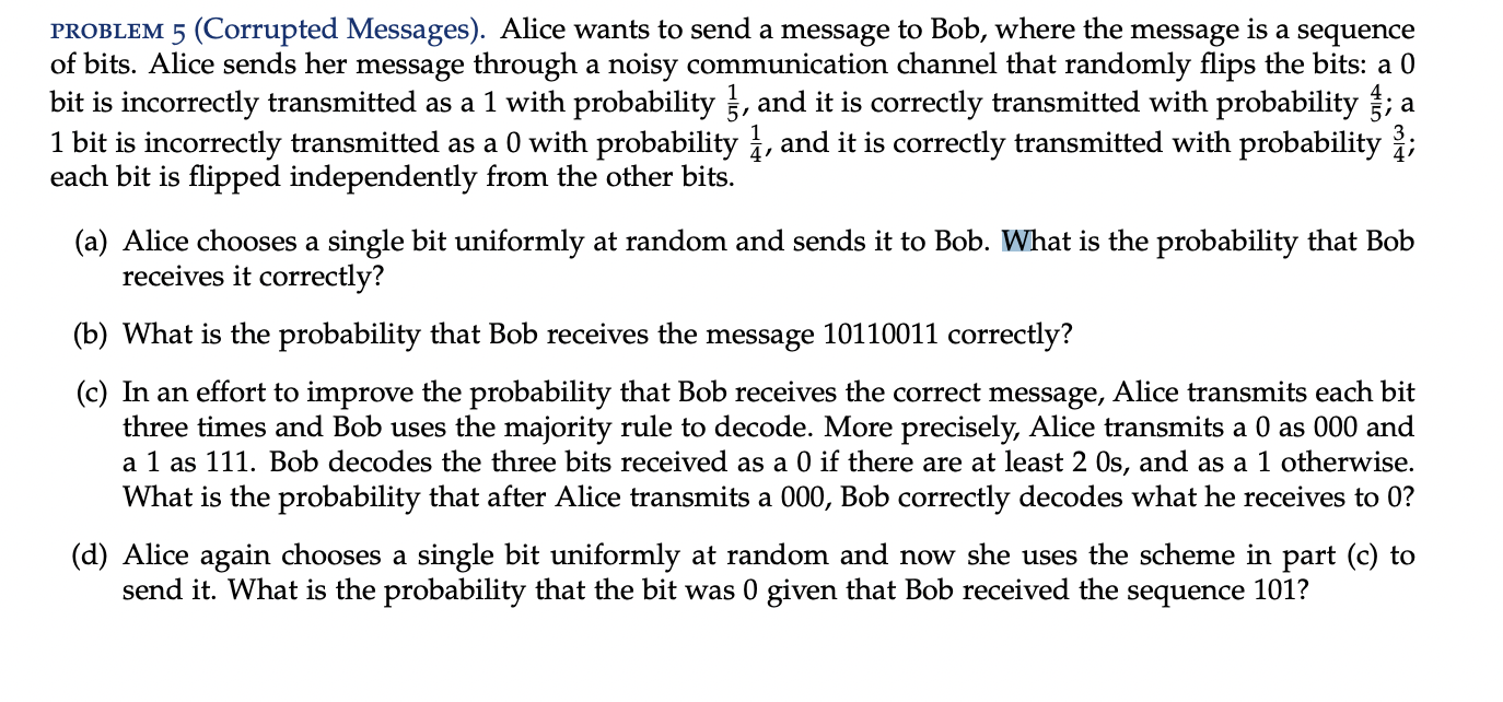 PROBLEM 5 (Corrupted Messages). Alice wants to send a | Chegg.com