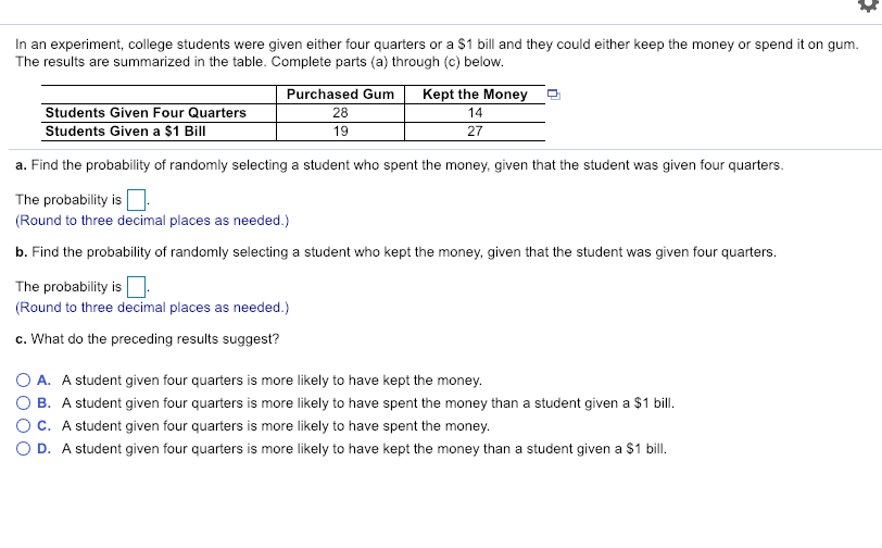Solved In an experiment, college students were given either | Chegg.com