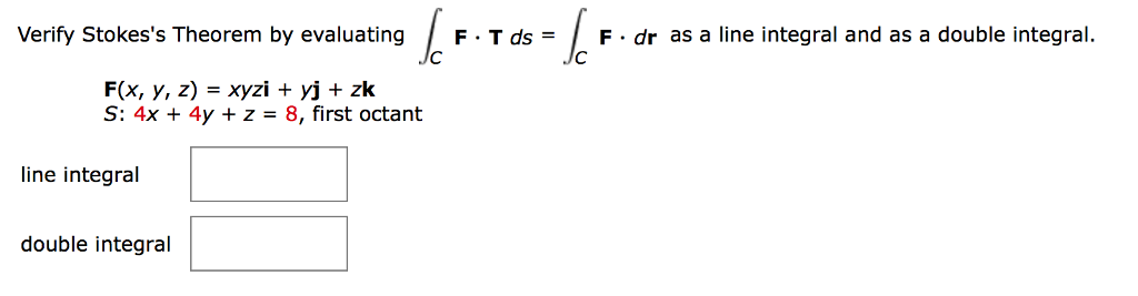 Solved Verify Stokes's Theorem by evaluating ds = F. dr as a | Chegg.com