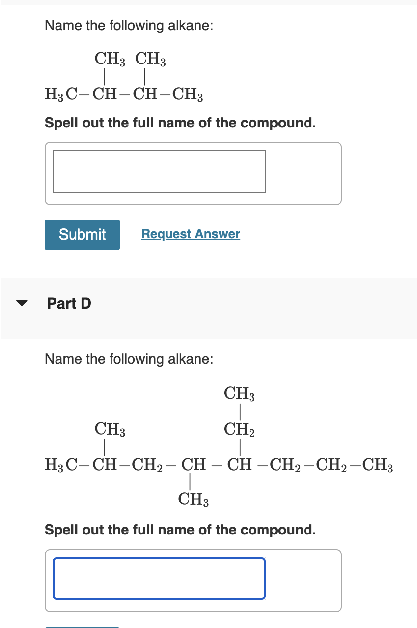 Solved Name the following alkane: CH3 CH3 H3C-CH-CH-CH3 | Chegg.com