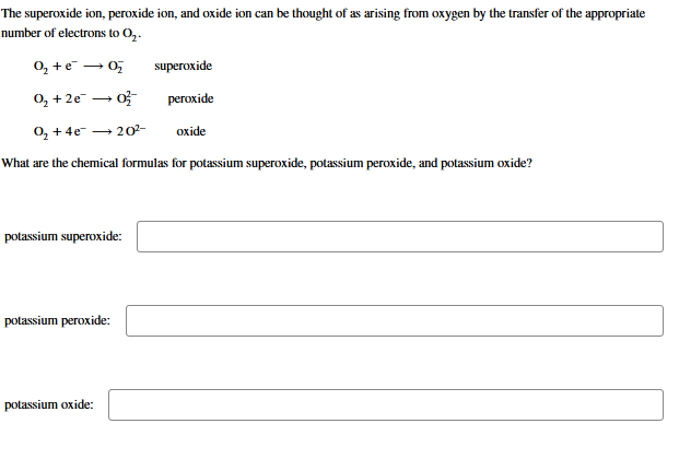 Solved The superoxide ion, peroxide ion, and oxide ion can | Chegg.com