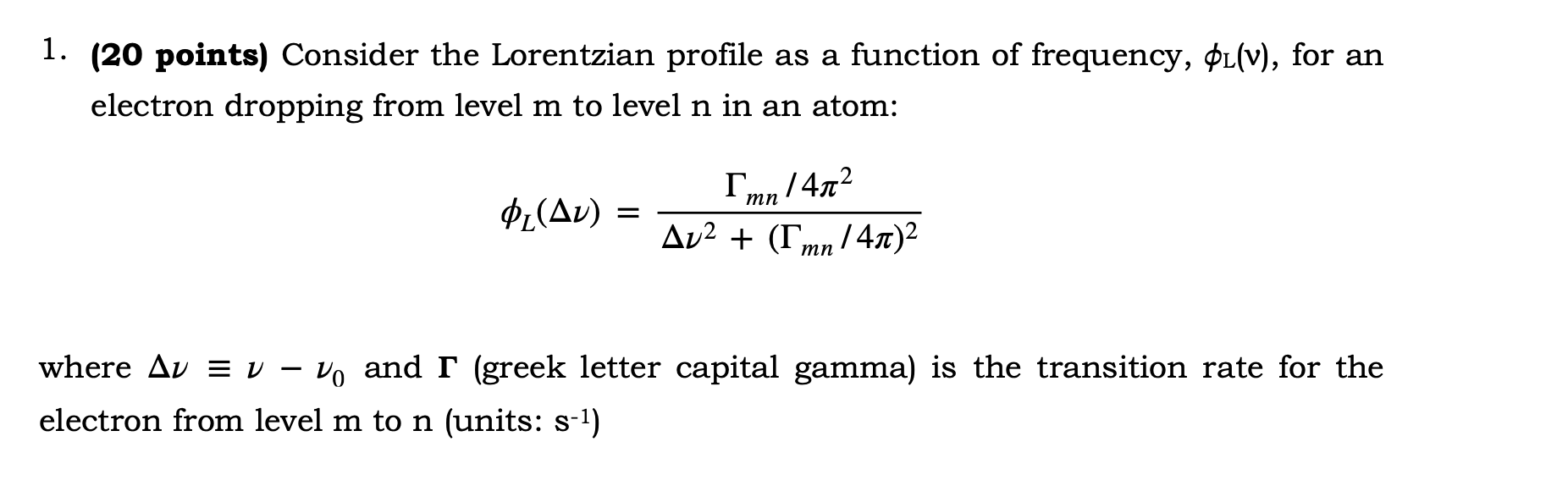 1. (20 points) Consider the Lorentzian profile as a | Chegg.com
