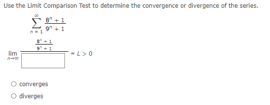 Solved Use the Limit Comparison Test to determine the | Chegg.com