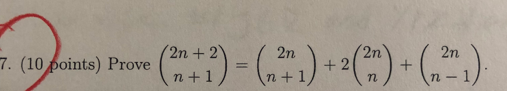 Solved 2n +2 2n +2 2n 2n 7. (10 points) Prove 1 n1 I + u + | Chegg.com