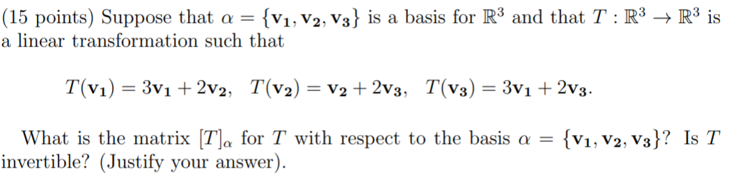 Solved (15 points) Suppose that a = {V1, V2, V3} is a basis | Chegg.com