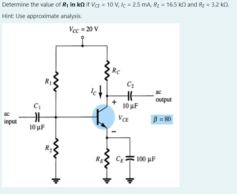 Solved Determine the value of R₁ in k if VCE = 10 V, Ic = | Chegg.com