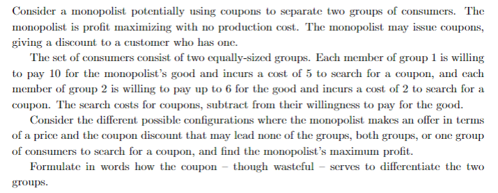 Solved Consider a monopolist potentially using coupons to | Chegg.com
