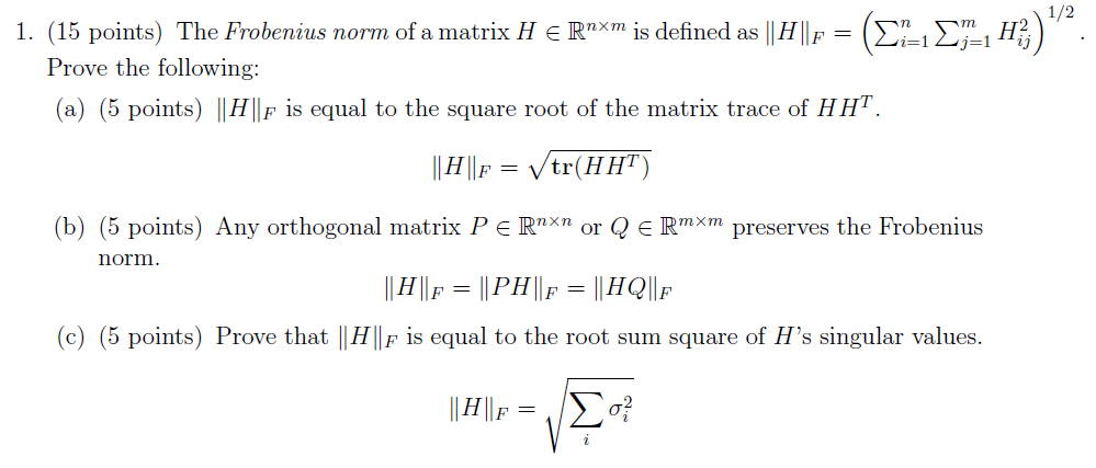 Solved 1/2 1. (15 points) The Frobenius norm of a matrix H e | Chegg.com