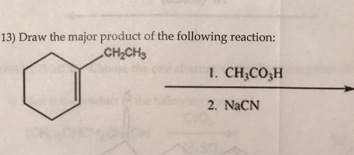 Solved 13) Draw the major product of the following reaction: | Chegg.com