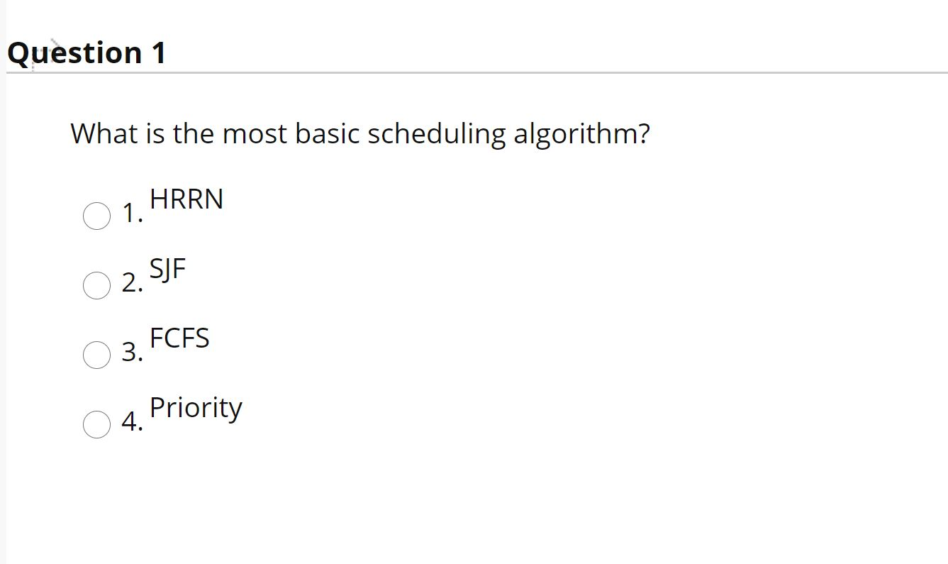 Solved Question 1 What Is The Most Basic Scheduling 7279