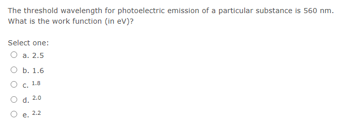 Solved The threshold wavelength for photoelectric emission | Chegg.com