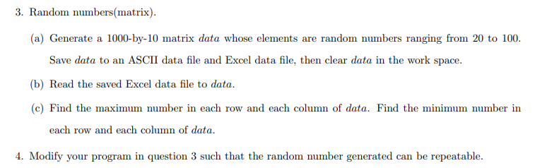 Solved 3. Random numbers(matrix). (a) Generate a 1000-by-10 | Chegg.com