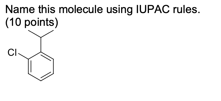 Solved Name this molecule using IUPAC rules. (10 points) CI | Chegg.com